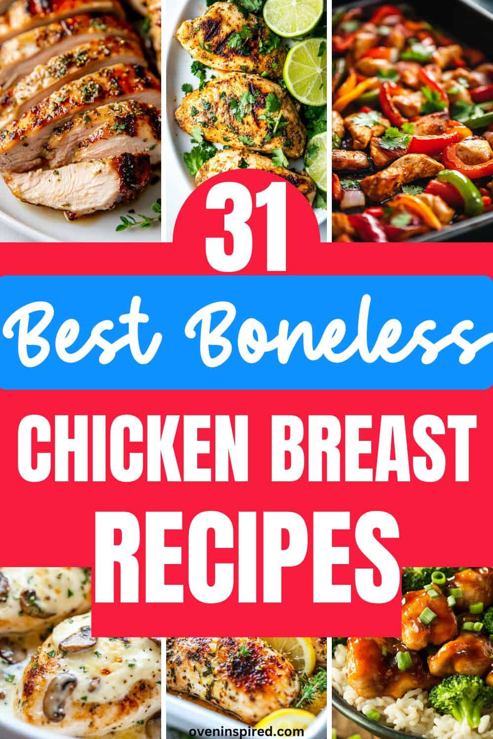 31 Best Boneless Chicken Breast Recipes Everyone Will Love