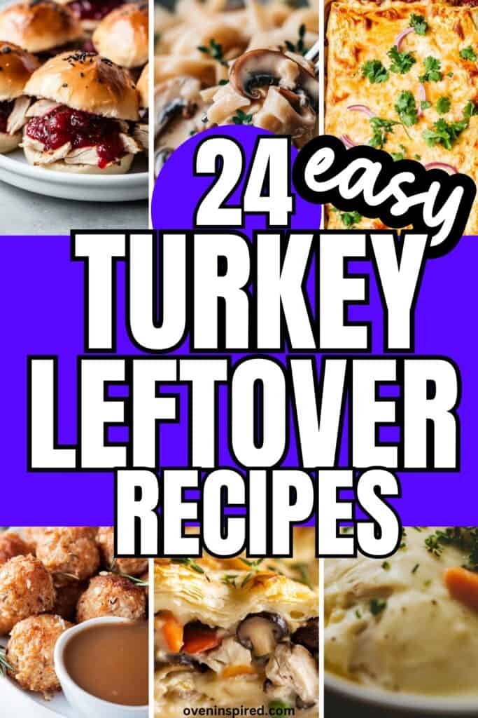 24 Turkey Leftover Recipes: The Easiest Leftovers You'll Ever Make