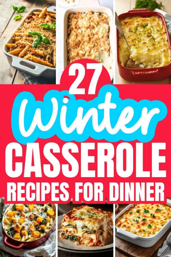 27 Comfort Food Winter Casserole Recipes for Dinner