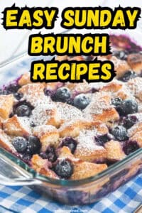 25 Best Sunday Brunch Ideas (Overnight & Make Ahead)