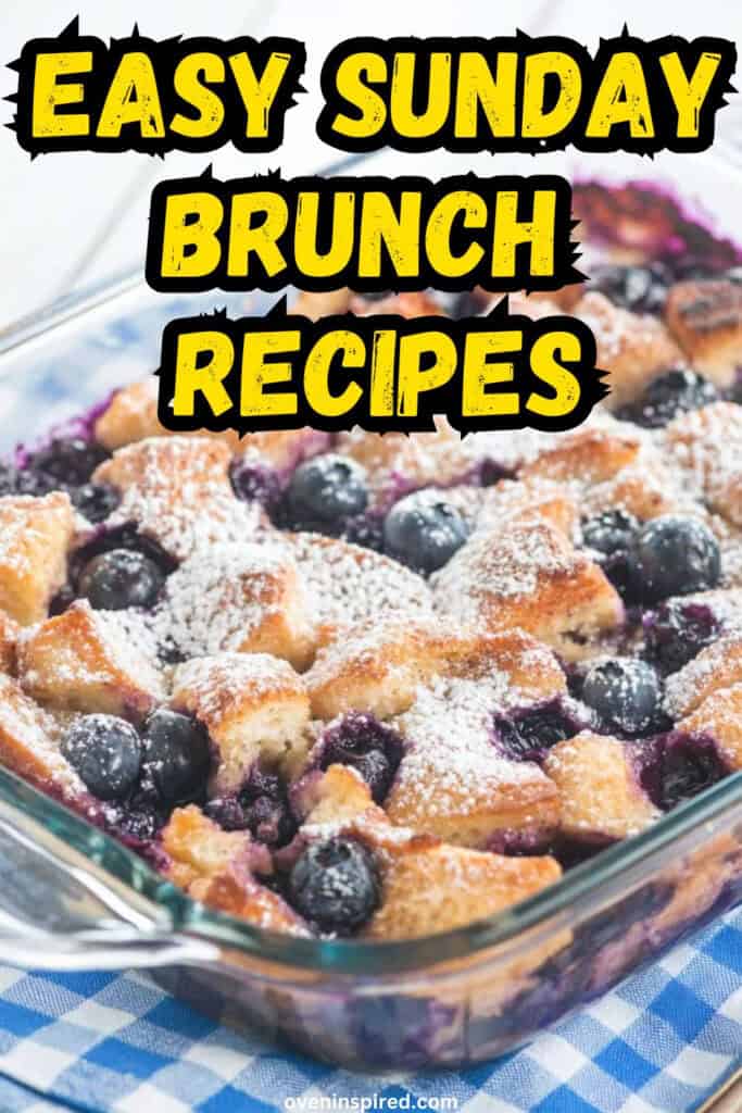 25 Best Sunday Brunch Ideas (Overnight & Make Ahead)