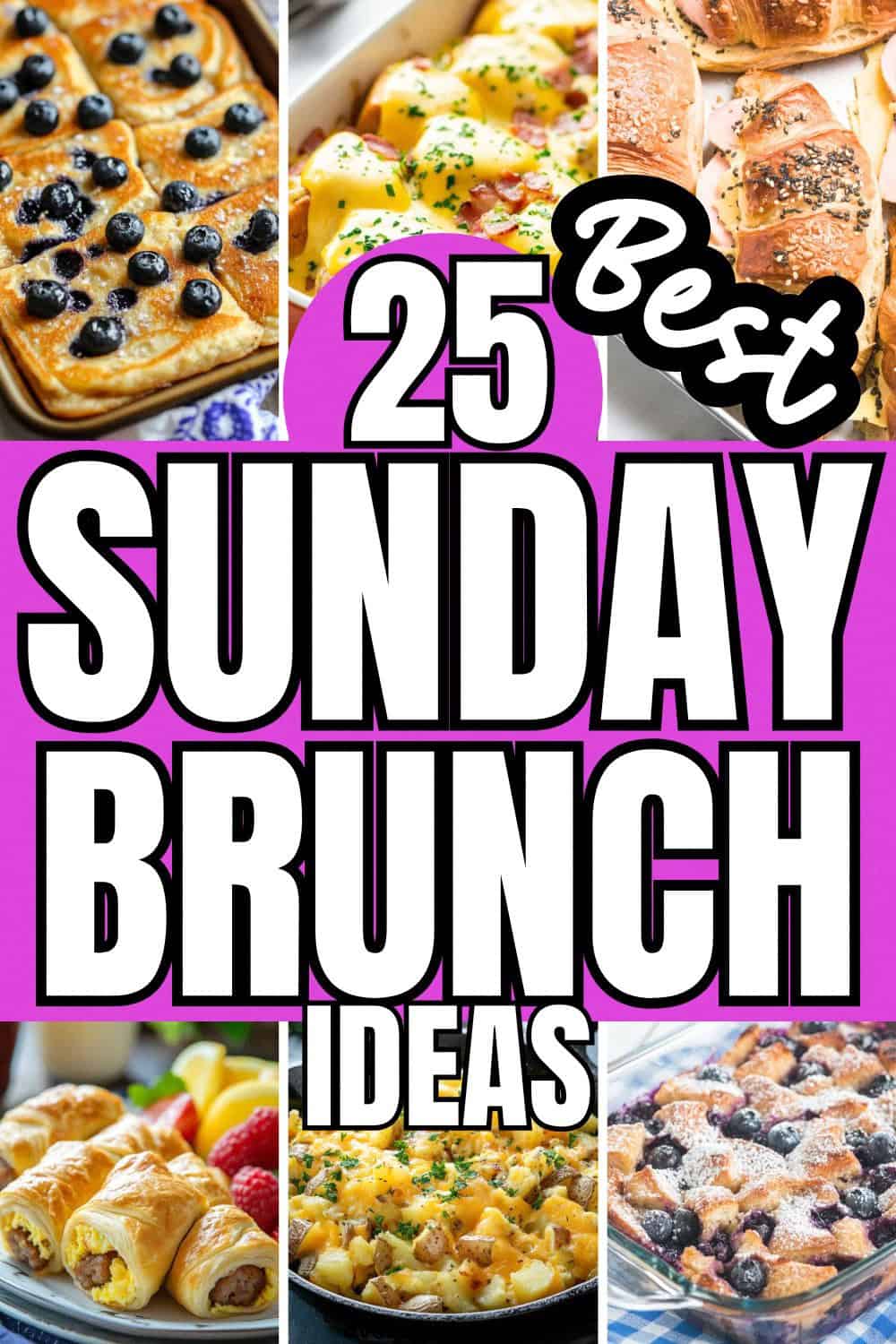 25 Best Sunday Brunch Ideas (Overnight & Make Ahead)