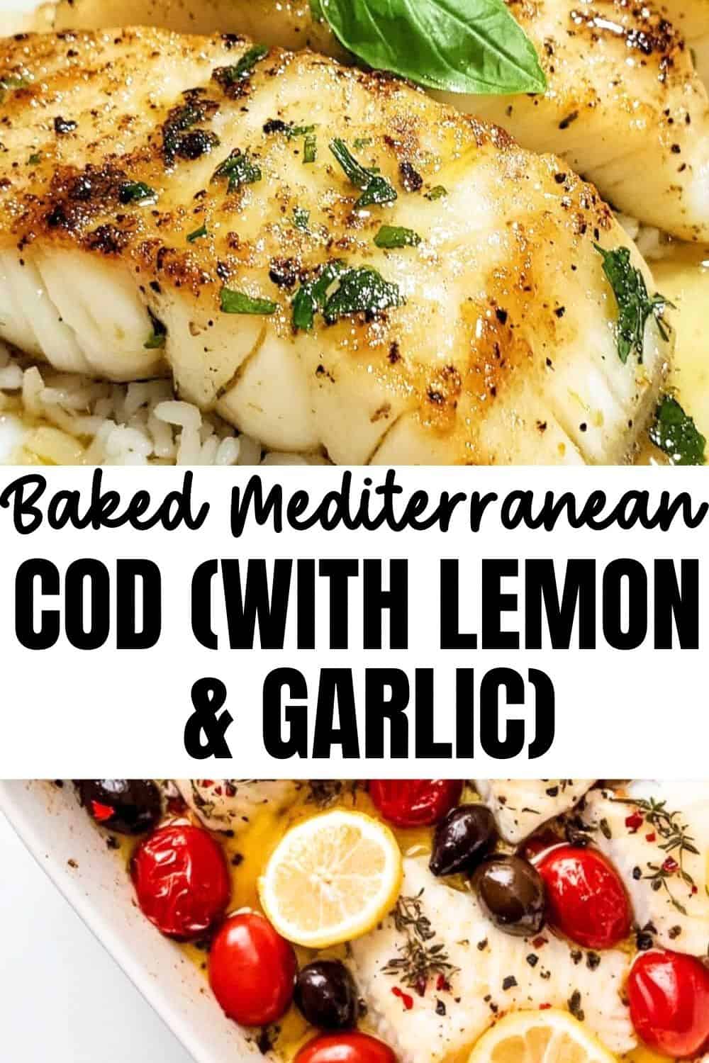 Baked Mediterranean Cod with Lemon & Garlic Recipe