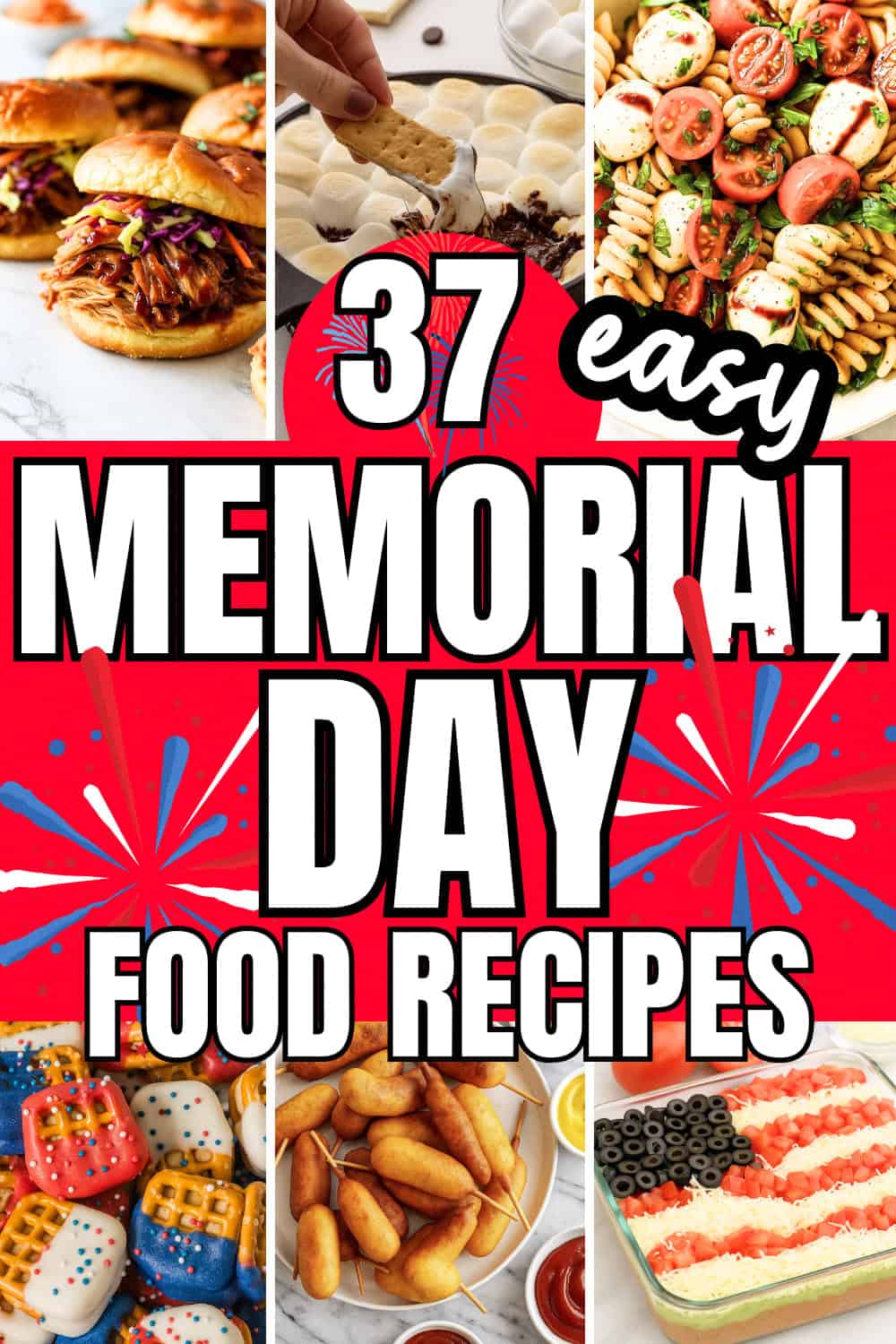 37 Festive Memorial Day Food Recipes That Will Make Your Party ...