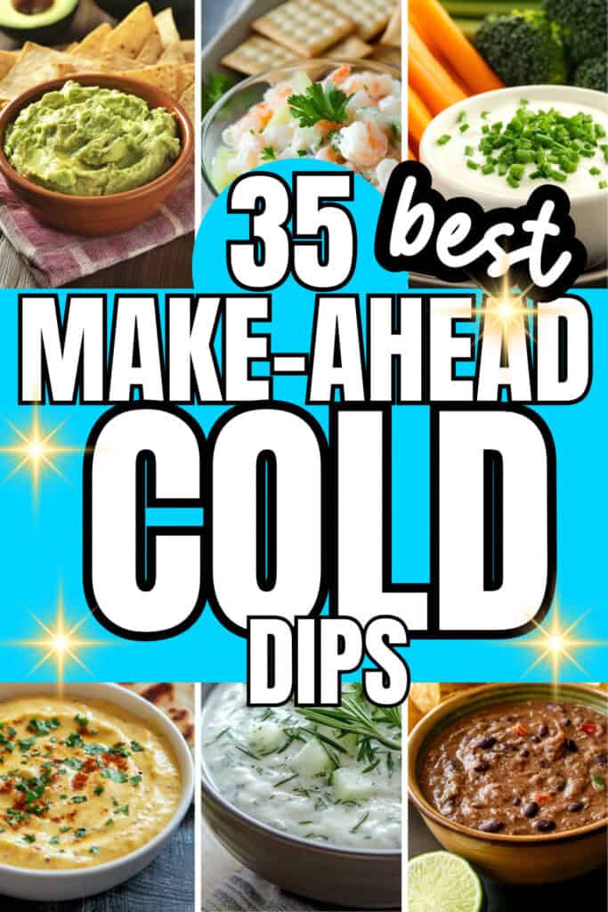 35 Easy Make Ahead Cold Dips