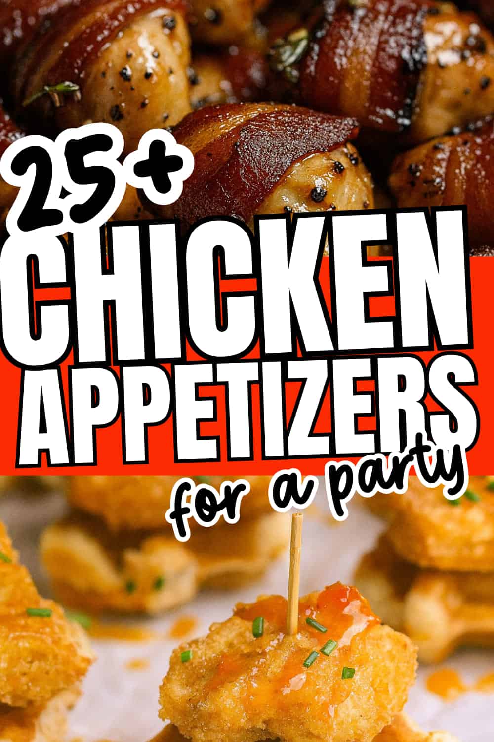 25+ Delicious Chicken Appetizers For a Large Crowd