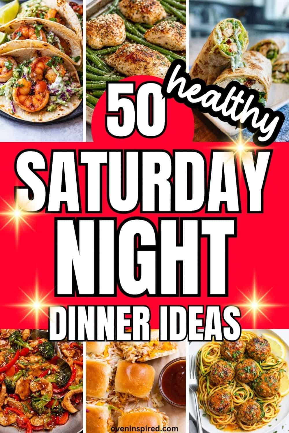 50 Saturday Night Dinner Ideas (Healthy and Easy to Make)